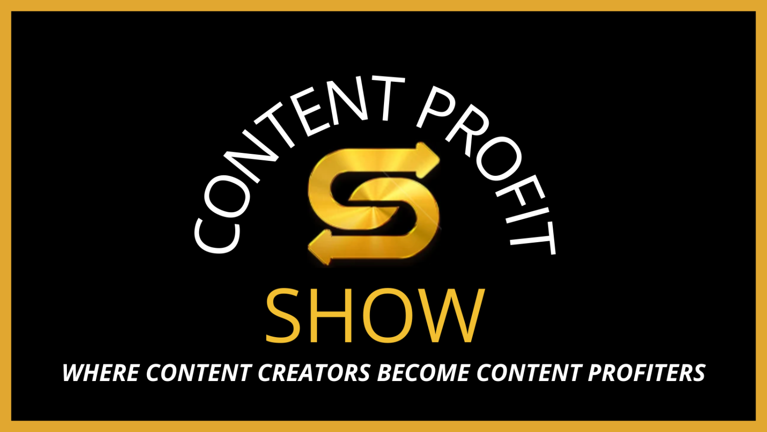 THE CONTENT PROFIT SHOW
